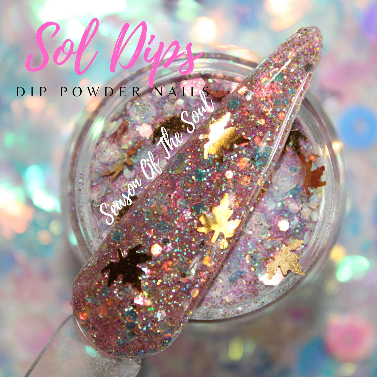 Season Of The Soul | Sol Dips, LLC