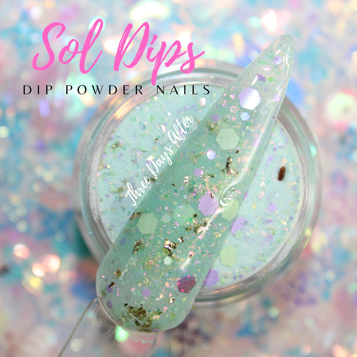 Three Days After | Sol Dips, LLC